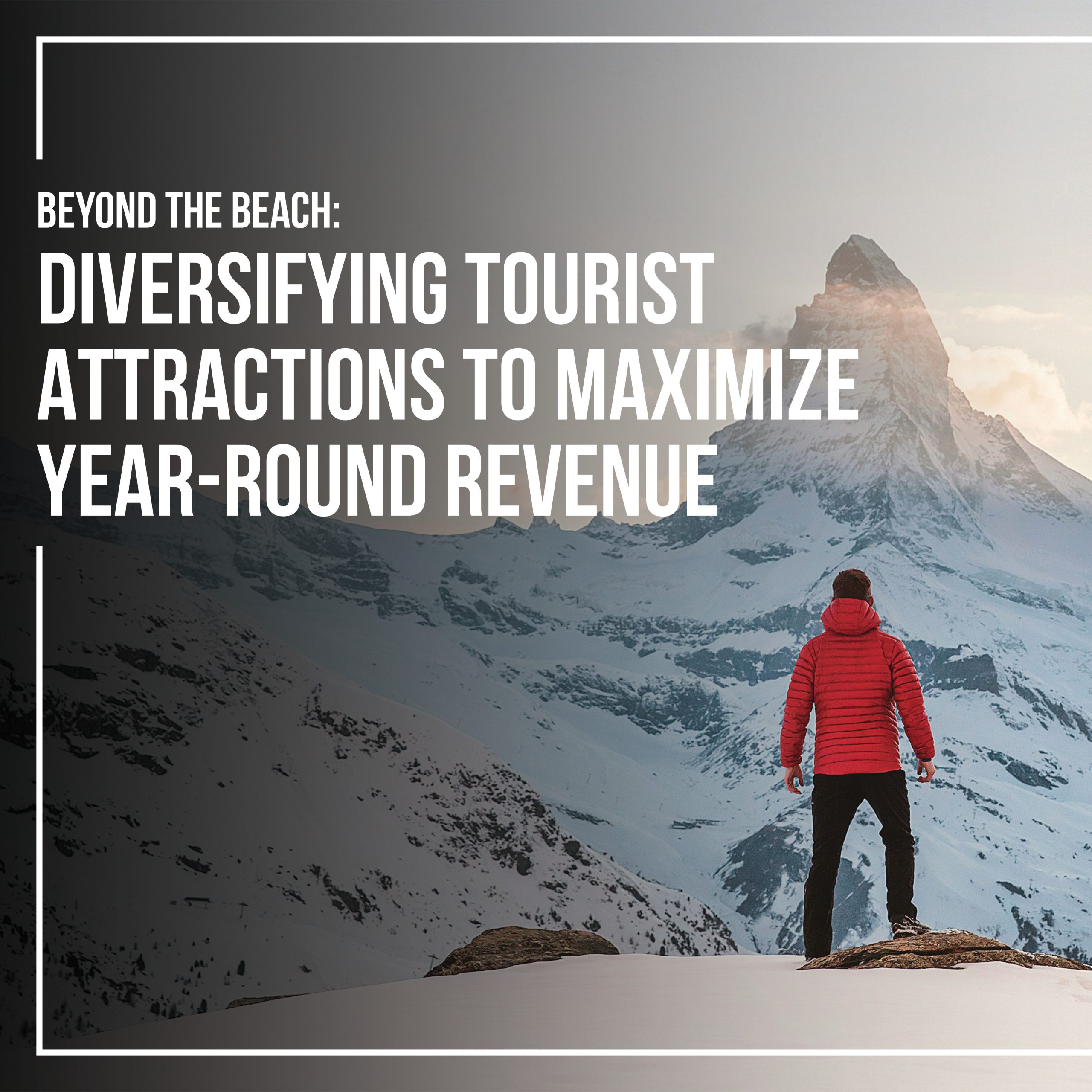 Beyond the Beach: Diversifying Tourist Attractions to Maximize Year ...