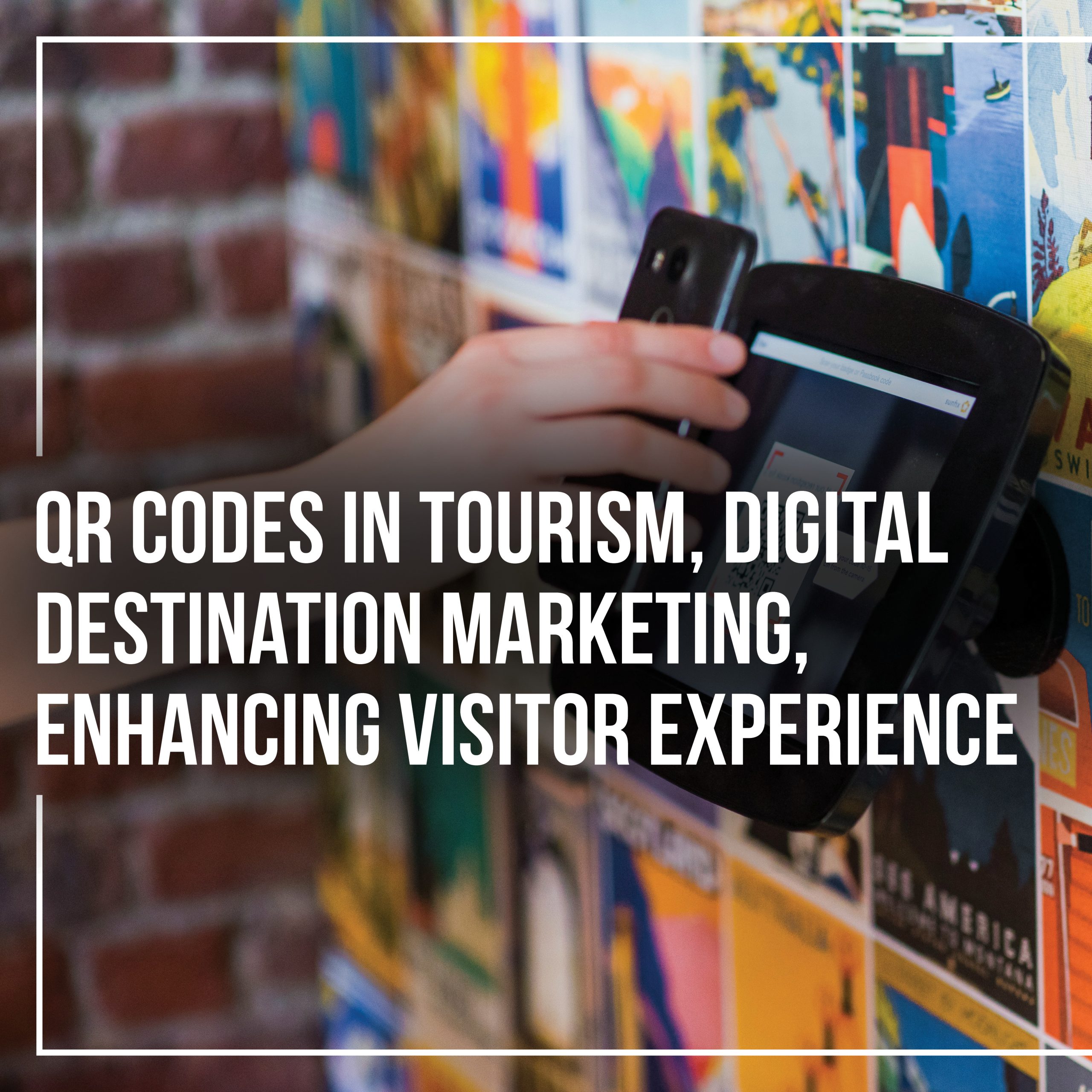 Unlocking Adventures: How QR Codes Revolutionize Destination Marketing