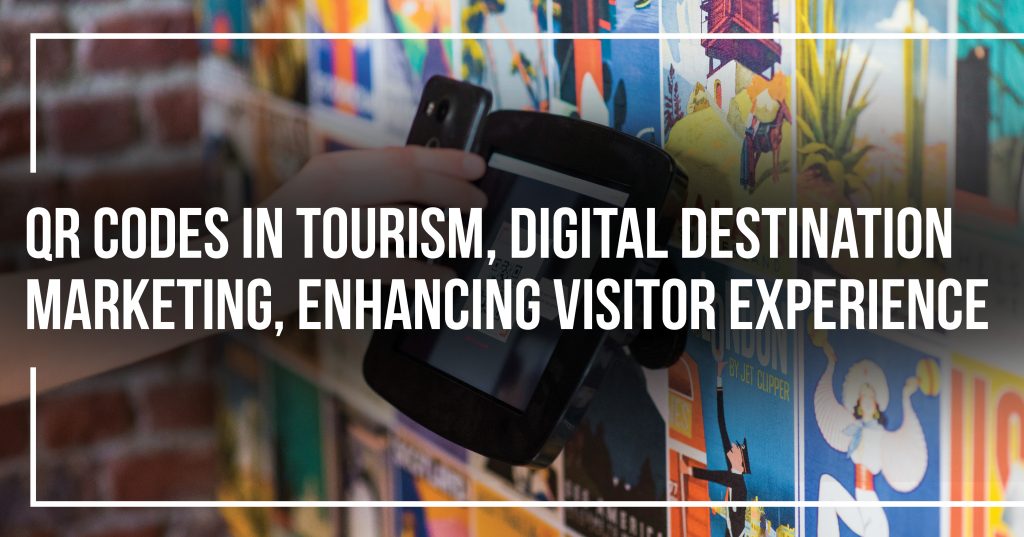 Unlocking Adventures: How QR Codes Revolutionize Destination Marketing